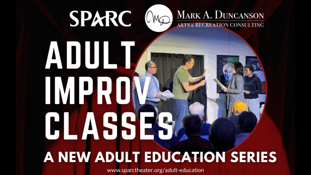Adult Improv Class Chapter 1 – SPARC Theater - Three Valleys Community Foundation
